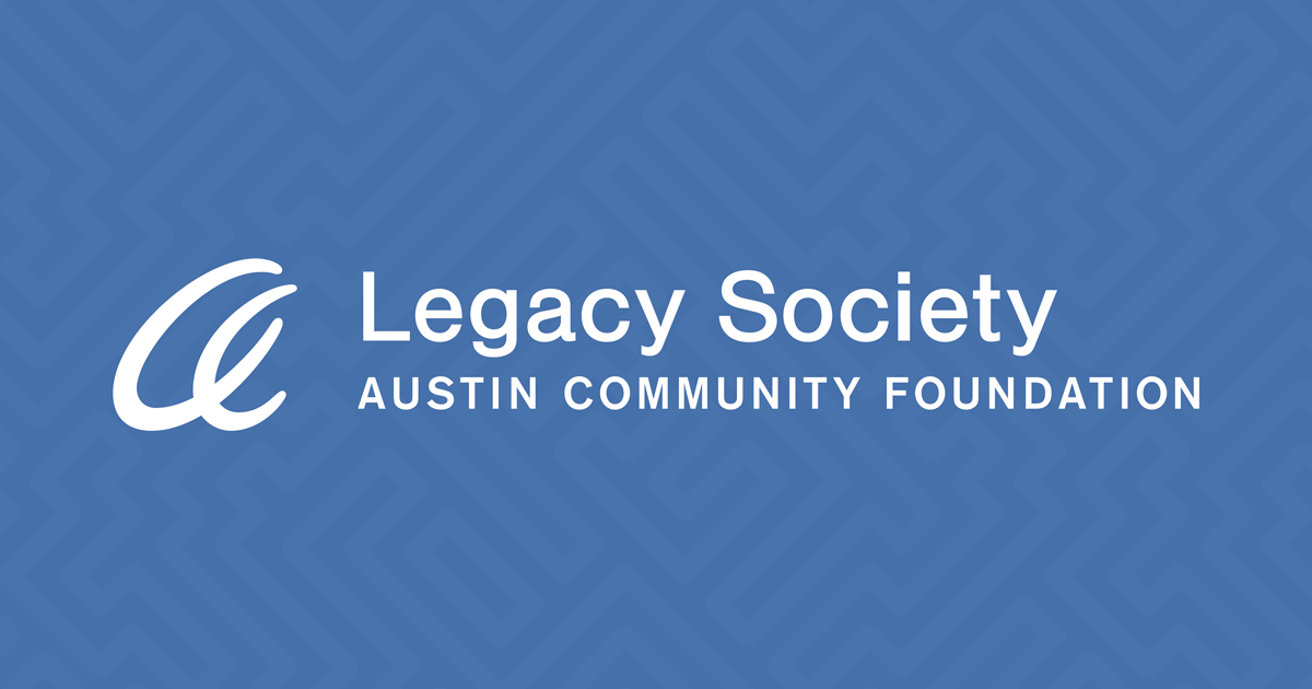 New Legacy Society Honors Visionary Donors | Austin Community Foundation